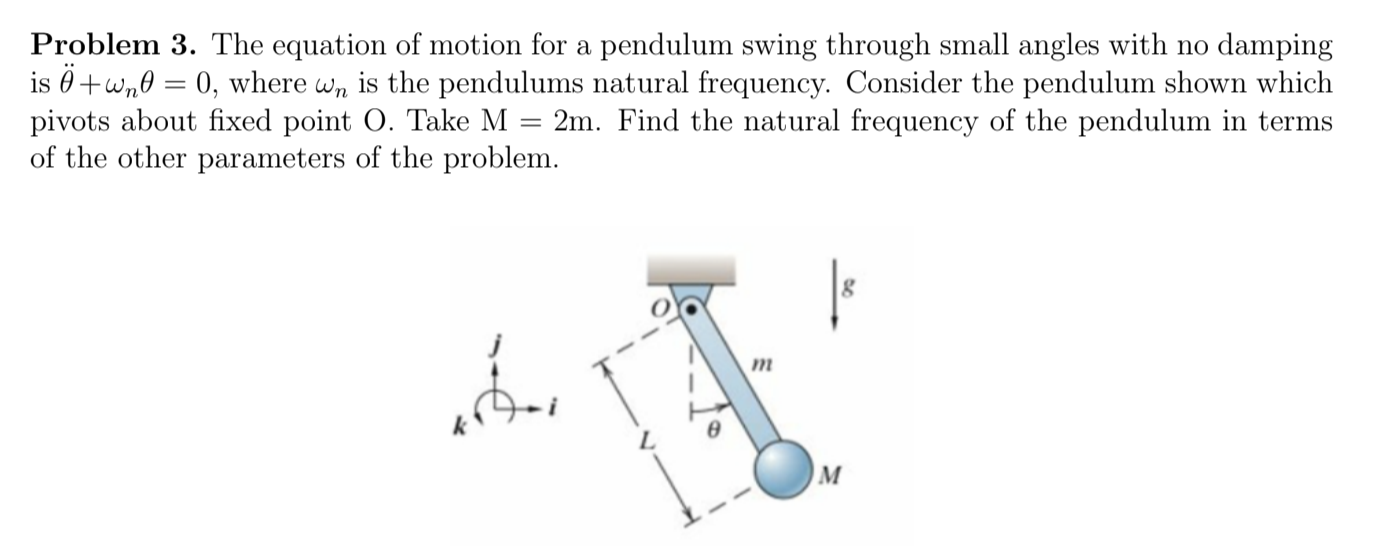 Solved Problem 3. The equation of motion for a pendulum | Chegg.com