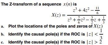 Solved The Z-transform of a sequence x(n) is | Chegg.com