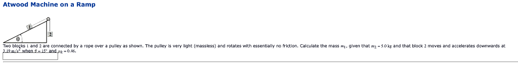 Solved Atwood Machine on a Ramp Two blogks 1 and 2 are | Chegg.com