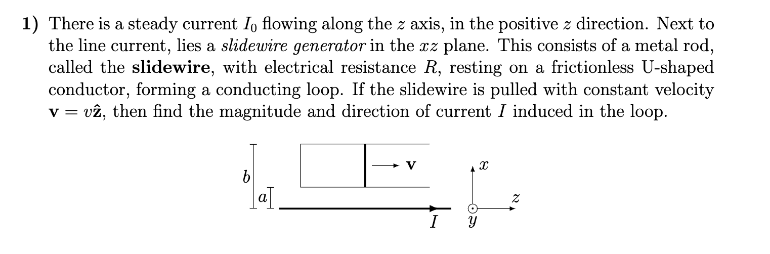 Solved 1) There is a steady current I0 flowing along the z | Chegg.com
