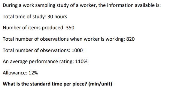 Solved During a work sampling study of a worker, the | Chegg.com