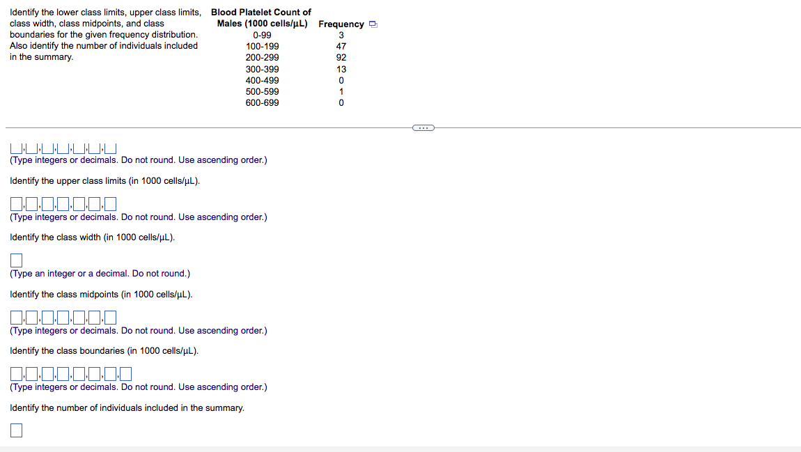 Solved Identify the lower class limits, upper class limits, | Chegg.com