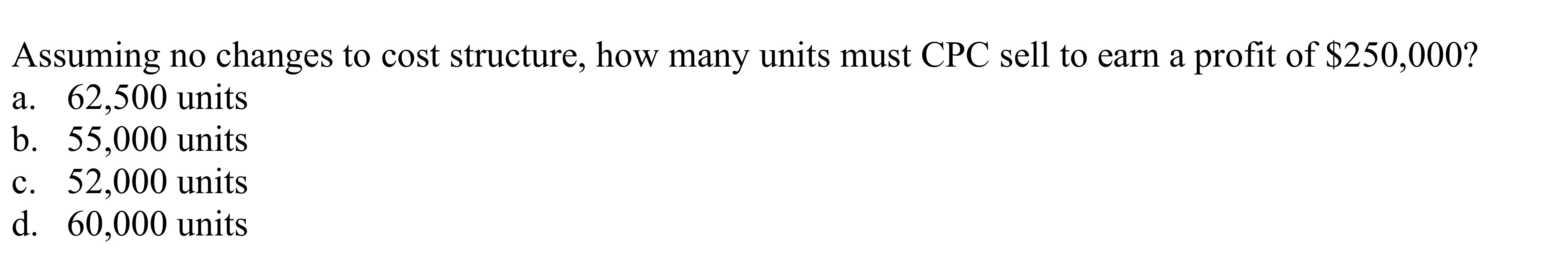 Solved Next year, CPC Inc. expects to sell 50,000 units of | Chegg.com