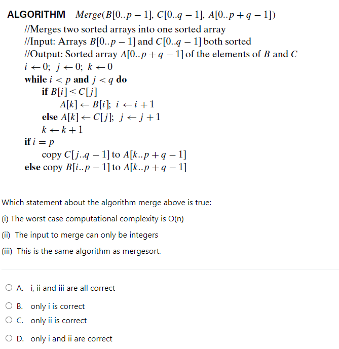 Solved ALGORITHM Merge(B[O..p – 1], C[0..9 -1], A[O.. p +9 | Chegg.com