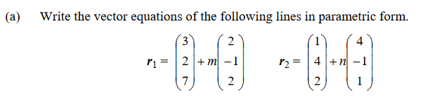 Solved (a) Write the vector equations of the following lines | Chegg.com