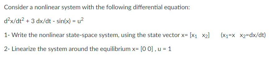 Solved Consider a nonlinear system with the following | Chegg.com