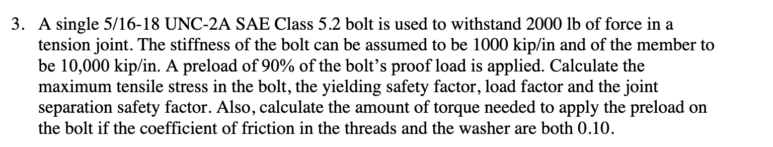 Solved 3. A single 5/16-18 UNC-2A SAE Class 5.2 bolt is used | Chegg.com