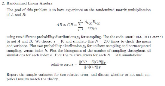 2. Randomized Linear Algebra The goal of this problem | Chegg.com