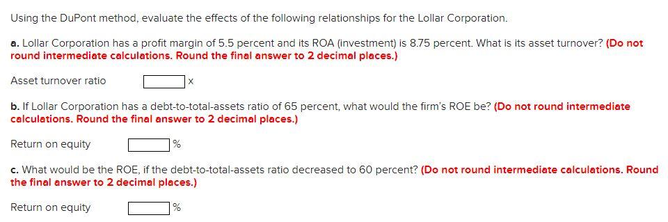 Solved Using the DuPont method, evaluate the effects of the | Chegg.com