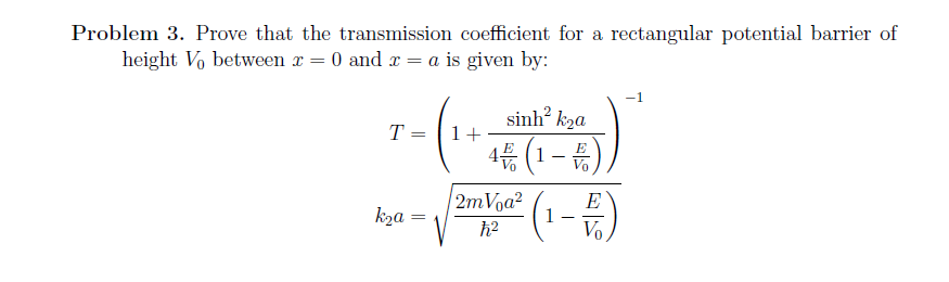 Solved Problem 3. Prove that the transmission coefficient | Chegg.com