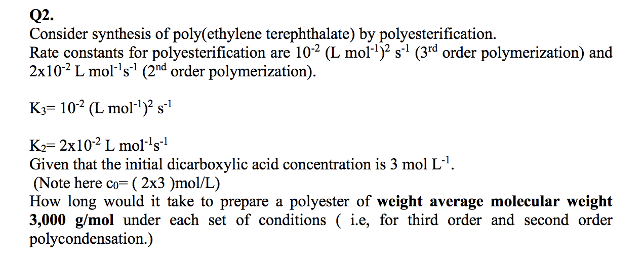 Solved Q2. Consider synthesis of poly(ethylene | Chegg.com