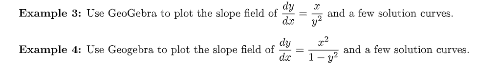 Solved Example 3: Use GeoGebra to plot the slope field of | Chegg.com