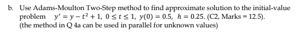 Solved b. Use Adams-Moulton Two-Step method to find | Chegg.com