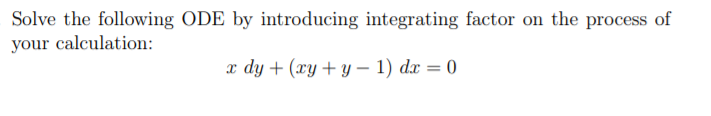 Solved Solve the following ODE by introducing integrating | Chegg.com