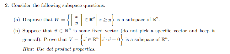 Solved 2. Consider the following subspace questions: I (a) | Chegg.com
