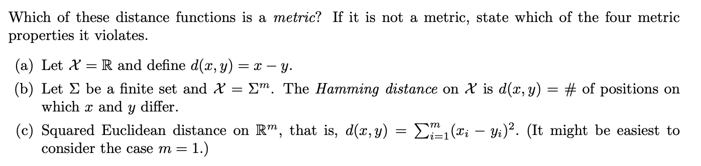 Solved Which of these distance functions is a metric? If it | Chegg.com