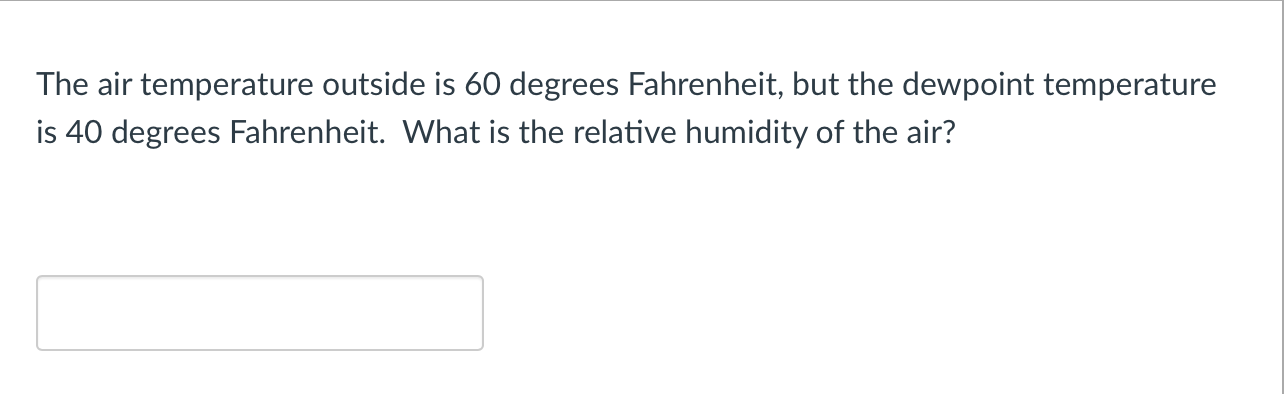 Solved The air temperature outside is 60 degrees Fahrenheit, | Chegg.com