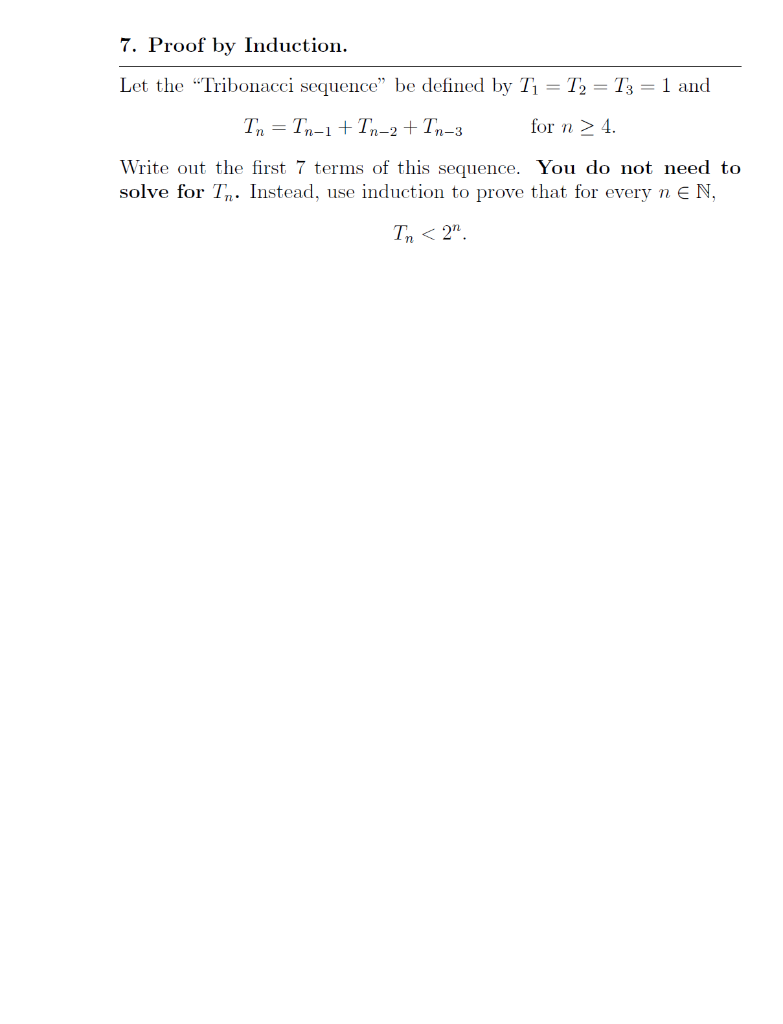 Solved 7. Proof by Induction. Let the "Tribonacci sequence" | Chegg.com
