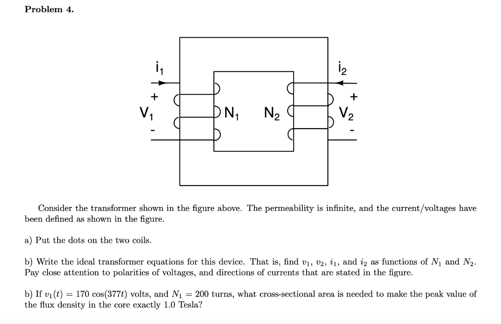 Solved Problem 4. Consider the transformer shown in the | Chegg.com