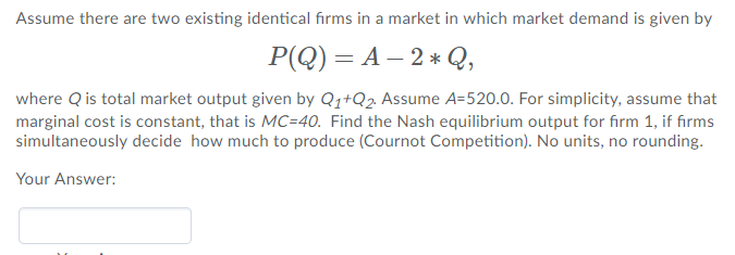Solved Assume there are two existing identical firms in a | Chegg.com