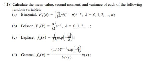 Solved 4.18 Calculate the mean value, second moment, and | Chegg.com