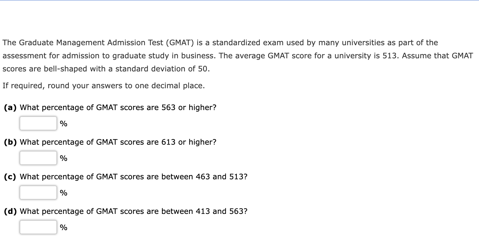 Solved The Graduate Management Admission Test (GMAT) is a | Chegg.com