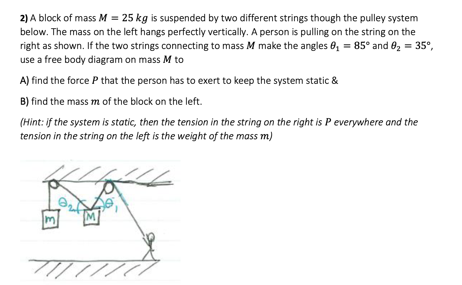 Solved 1) A box of mass m=10.0 kg is moving up a frictional | Chegg.com