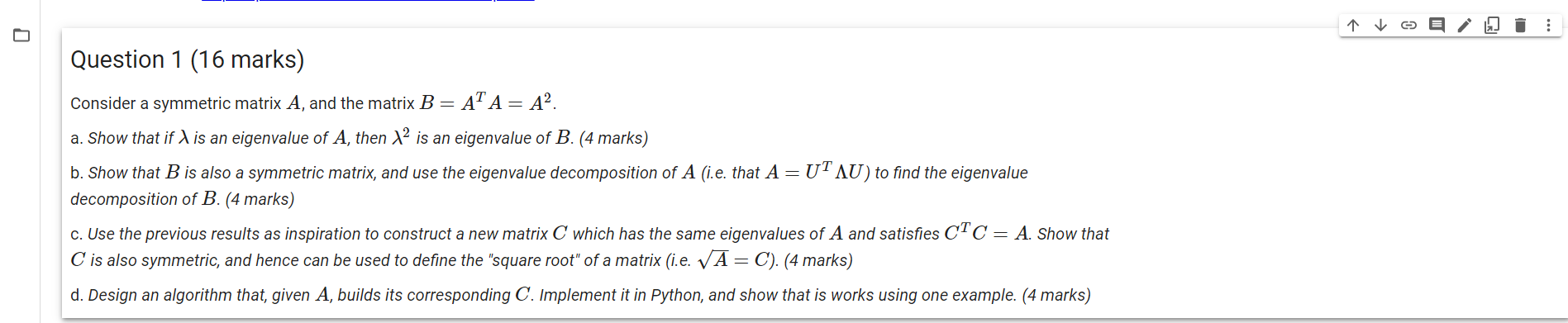 Solved Question 1 (16 marks) Consider a symmetric matrix A, | Chegg.com