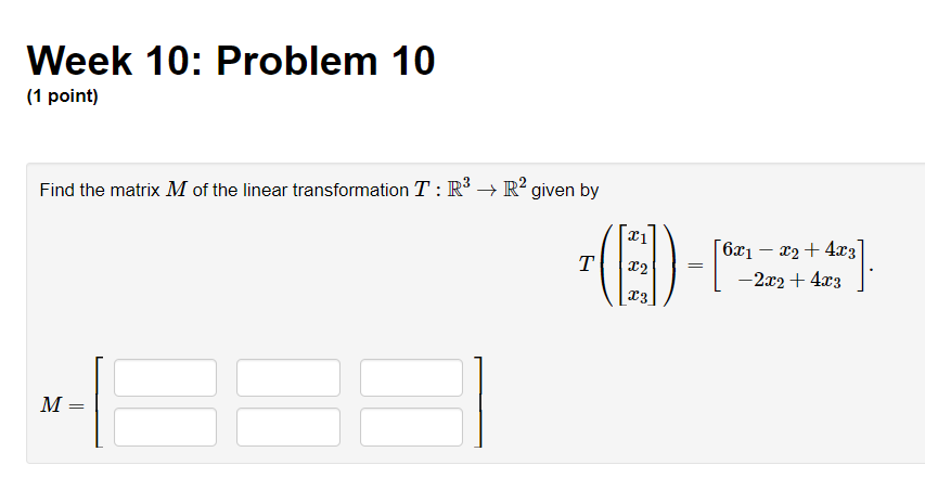 Solved Find the matrix M ﻿of the linear transformation | Chegg.com