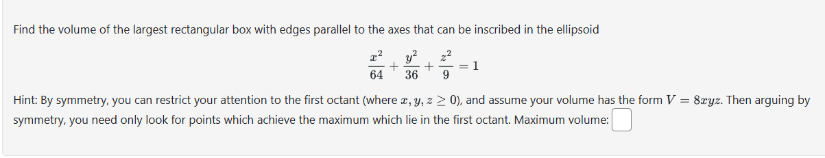 Solved Find The Volume Of The Largest Rectangular Box With