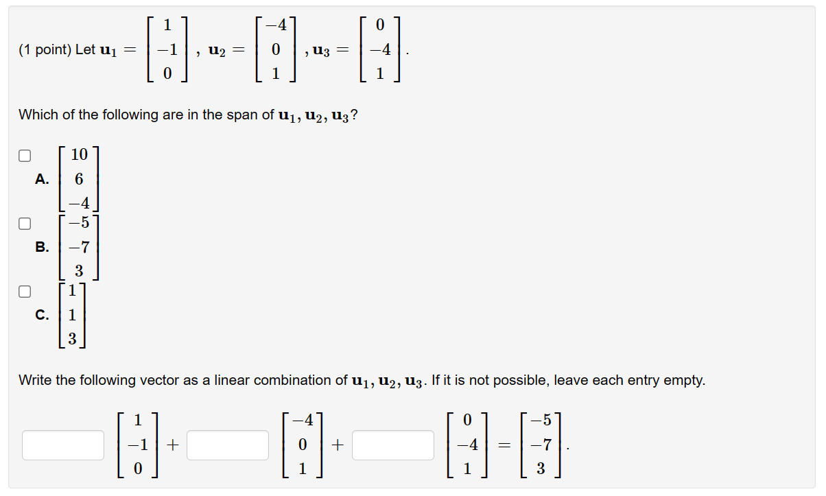 Solved (1 point) Let u1=⎣⎡1−10⎦⎤,u2=⎣⎡−401⎦⎤,u3=⎣⎡0−41⎦⎤ | Chegg.com