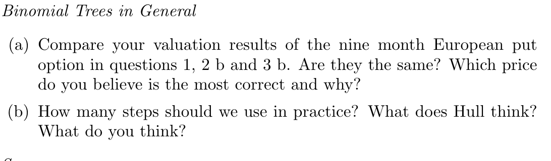 Solved Binomial Trees in General (a) Compare your valuation | Chegg.com