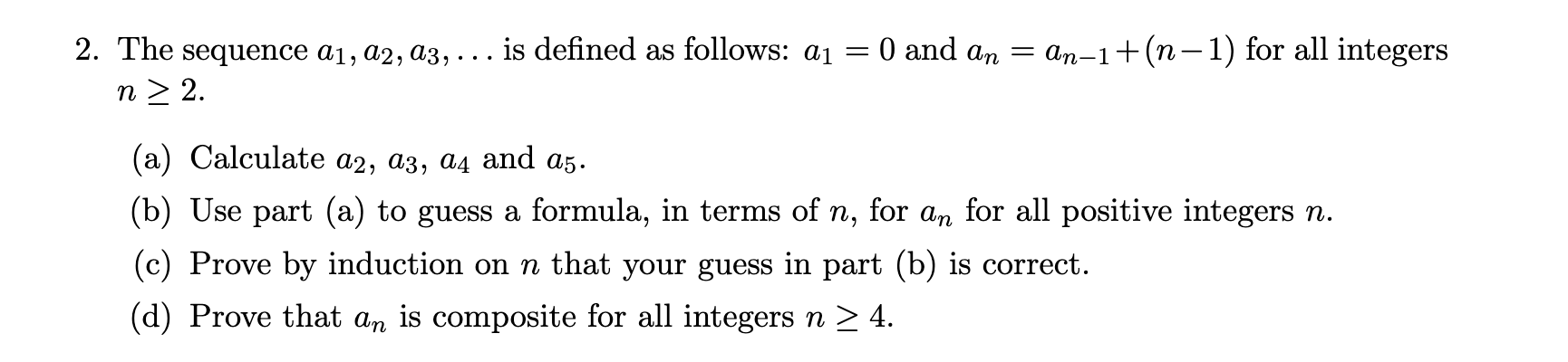 Solved 2. The sequence a1, A2, A3, ... is defined as | Chegg.com