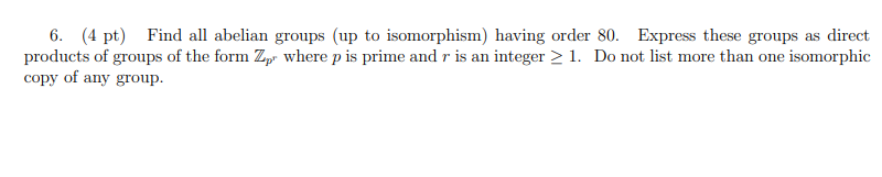 Solved 6. (4 pt) Find all abelian groups (up to isomorphism) | Chegg.com