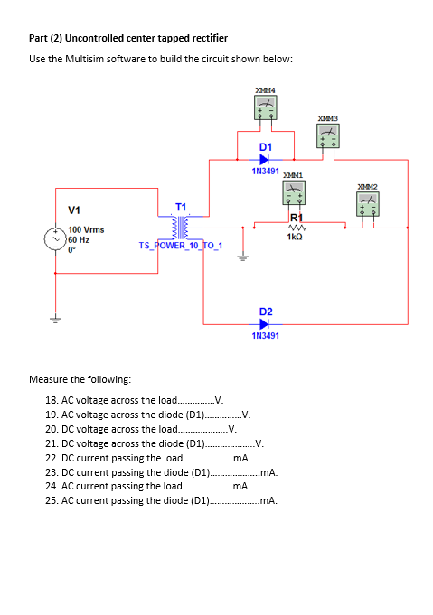 Solved Part (1) Half wave uncontrolled rectifier Use the | Chegg.com