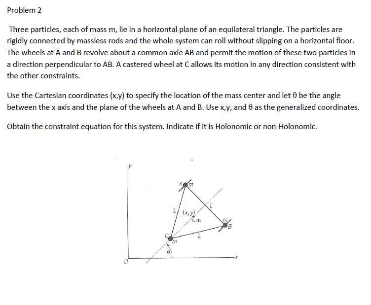 Solved Problem 2Three particles, each of mass m, ﻿lie in a | Chegg.com