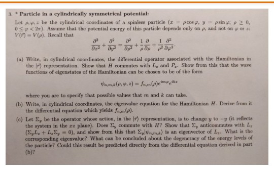 Solved 3. Particle in a cylindrically symmetrical potential: | Chegg.com