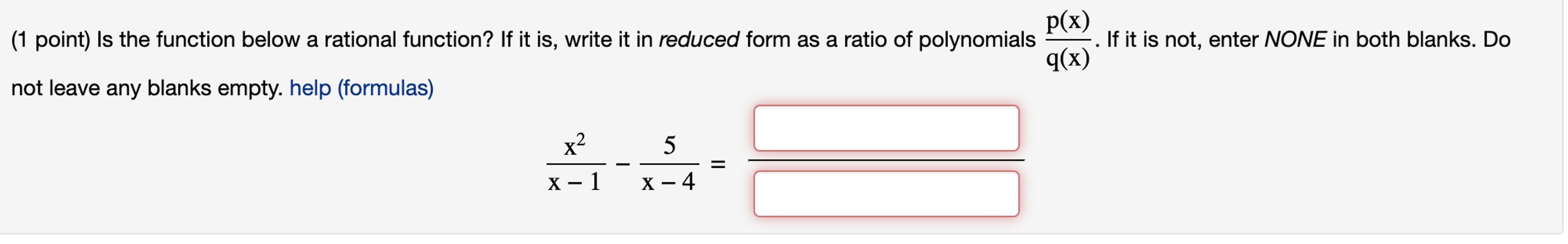 Solved (1 ﻿point) ﻿Is the function below a rational | Chegg.com