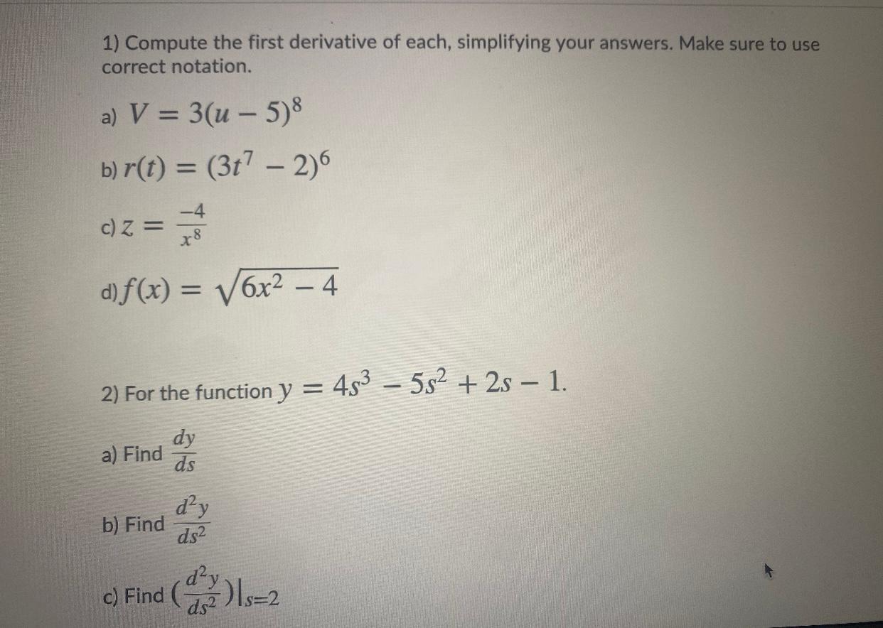 Solved 1) Compute the first derivative of each, simplifying | Chegg.com