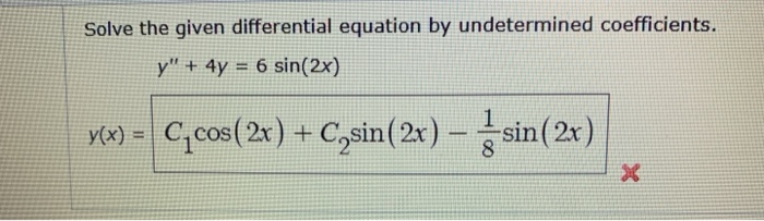 Solved Solve the given differential equation by undetermined | Chegg.com