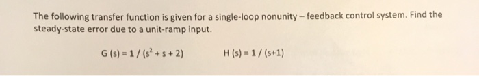Solved The Following Transfer Function Is Given For A 