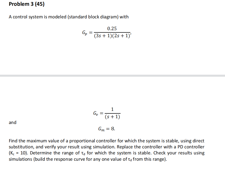 Solved A control system is modeled (standard block diagram) | Chegg.com