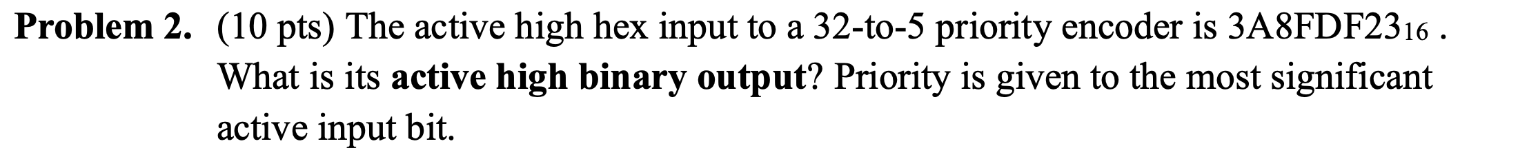Solved Problem 2. (10 pts) The active high hex input to a | Chegg.com