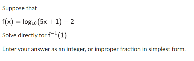 Suppose that f(x)=log10(5x+1)−2 Solve directly for | Chegg.com