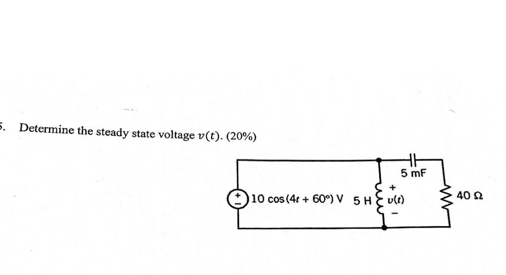 Solved Determine The Steady State Voltage V T ⋅ 20