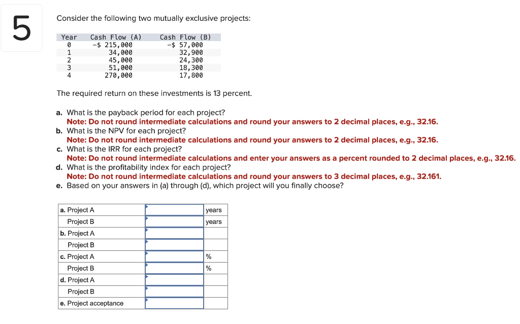 Solved Consider the following two mutually exclusive | Chegg.com