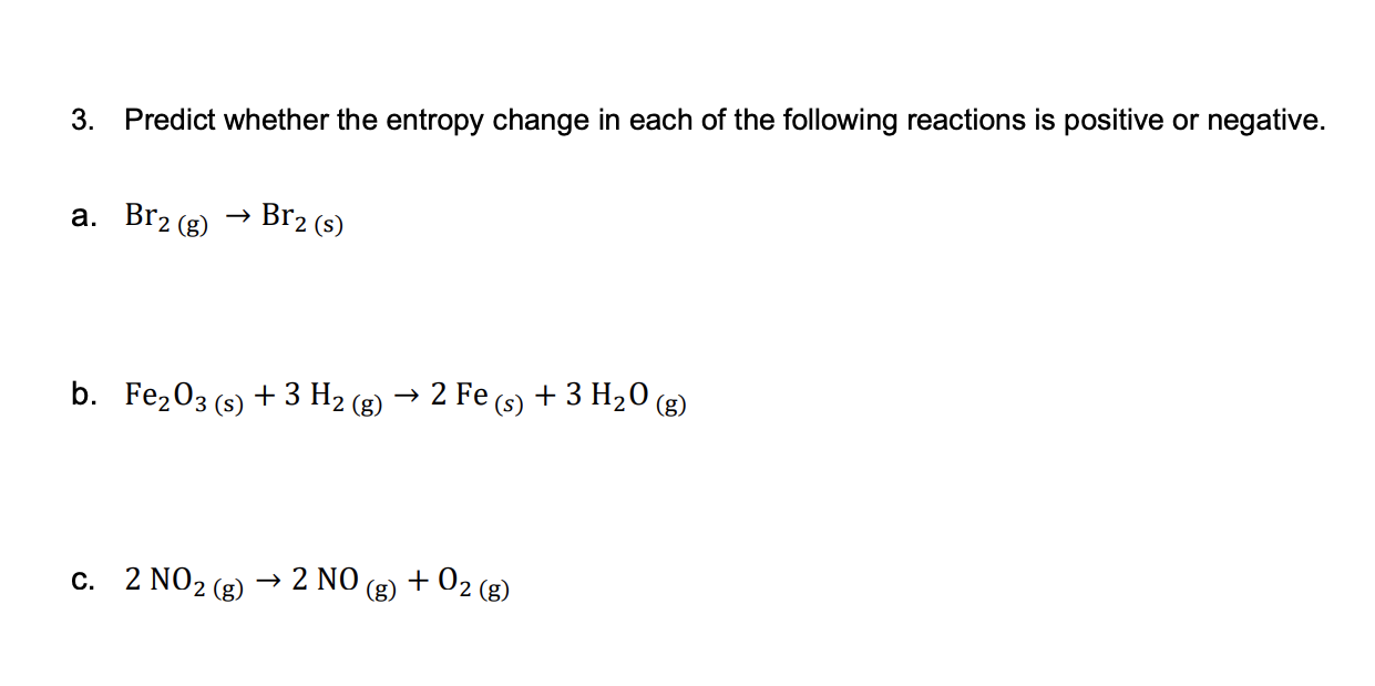Solved 3. Predict whether the entropy change in each of the | Chegg.com