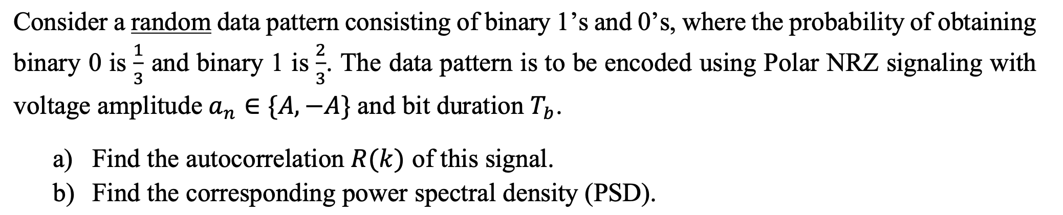 Solved Consider a random data pattern consisting of binary | Chegg.com