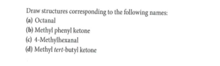 Solved Draw structures corresponding to the following names: | Chegg.com
