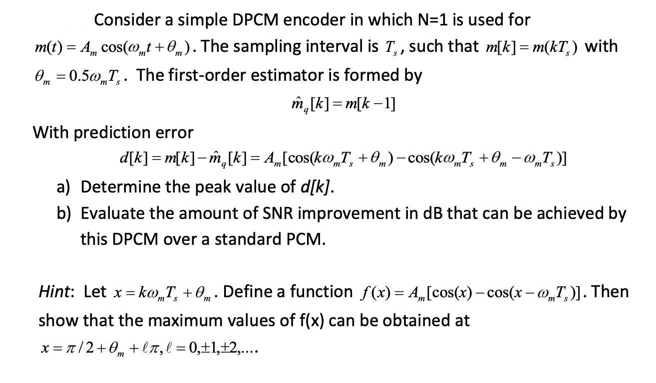 Consider a simple DPCM encoder in which N=1 is used | Chegg.com
